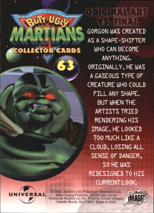 2002 Comic Images Butt-Ugly Martians #63 Gorgon was created as a shape ...