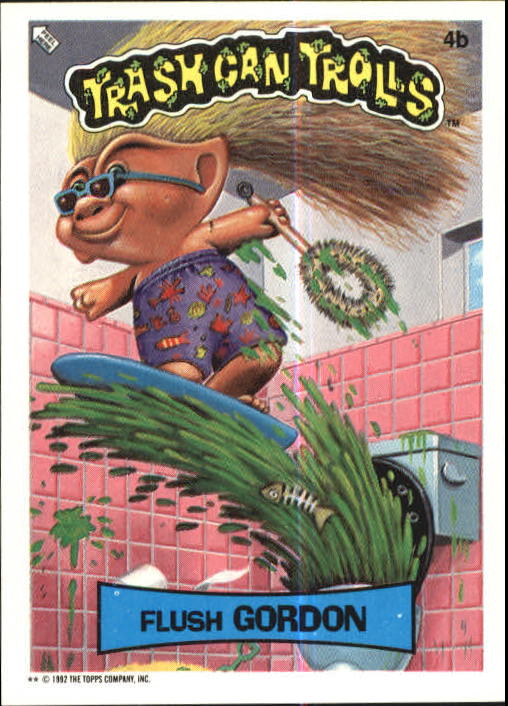 1992 Topps Trash Can Trolls #4b Flush Gordon - NM-MT