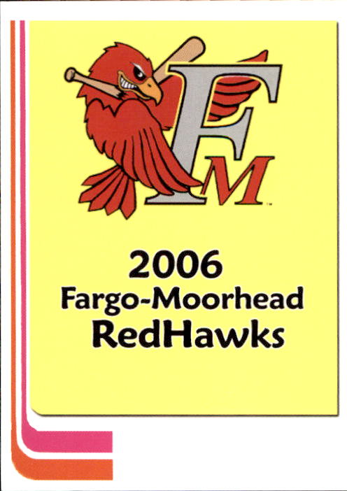 2006 Fargo-Moorhead RedHawks Team Issue #1 Checklist - NM