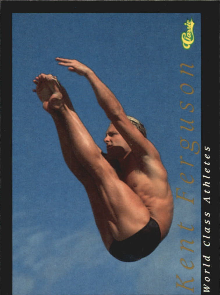 1992 Classic World Class Athletes #11 Kent Ferguson/Diving - NM-MT