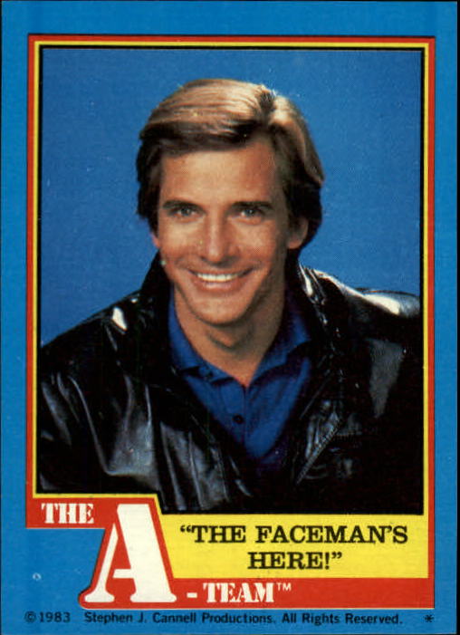 1983 Topps The A-Team #25 "The Faceman's Here!" - NM-MT