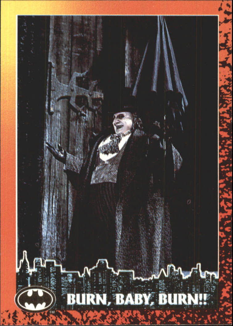 1992 Topps Batman Returns #46 Burn, Baby, Burn - A8556 - NM-MT