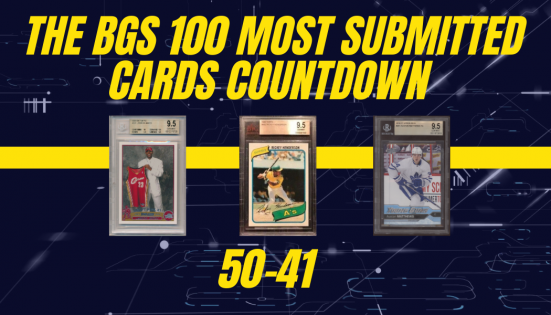 The BGS 100 Most Submitted Cards: 50-41 - Beckett News